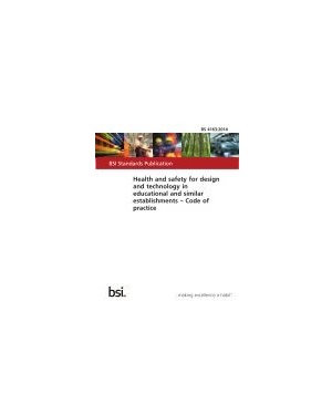 BS 4163:2021+A1:2022 Health and safety for design and technology in ...