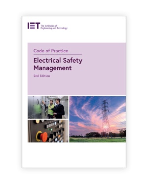 IET Code of Practice for Electrical Safety Management, 2nd Edition ...