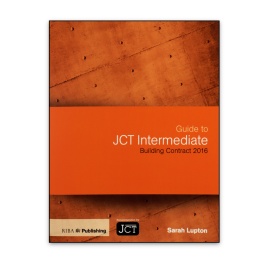 Guide to the JCT Intermediate Building Contract 2016 - Professional Books